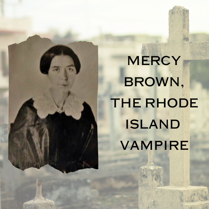 Mercy Brown the Rhode Island Vampire – Strange Sisters Podcast