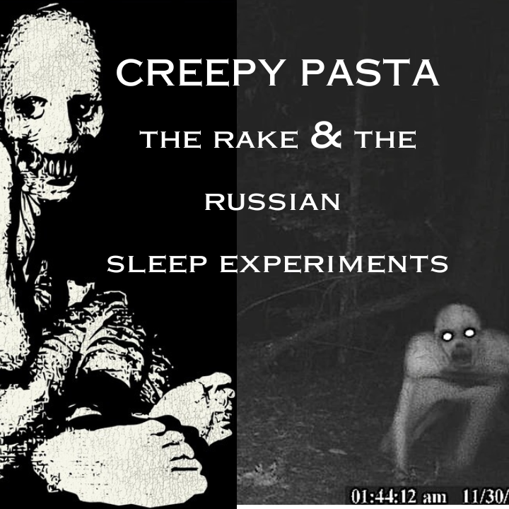 Creepy Pasta: The Rake & The Russian Sleep Experiment – Strange Sisters ...